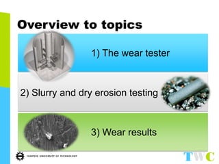 Hard rock tribology seminar - slurry and dry erosion wear testing | PPTX