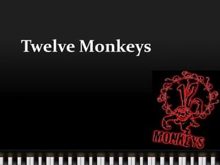 Twelve monkeys | PPTX