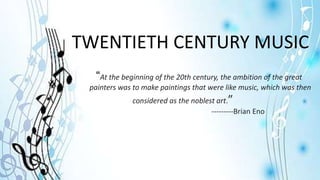 Twentieth Century Music | PPT