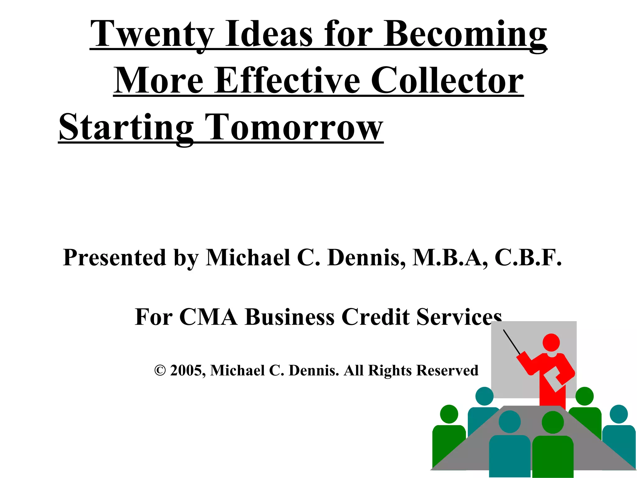 Twenty Ideas for Becoming More Effective Collector | PPT