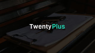 Twenty Plus | PPT