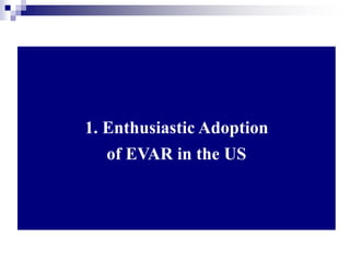 Twenty years of evar in the us the procedure that changed a specialty ...