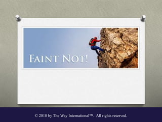 Faint Not! | PPTX