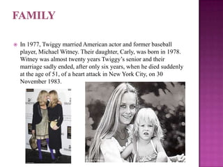 Twiggy | PPTX | Television | Entertainment