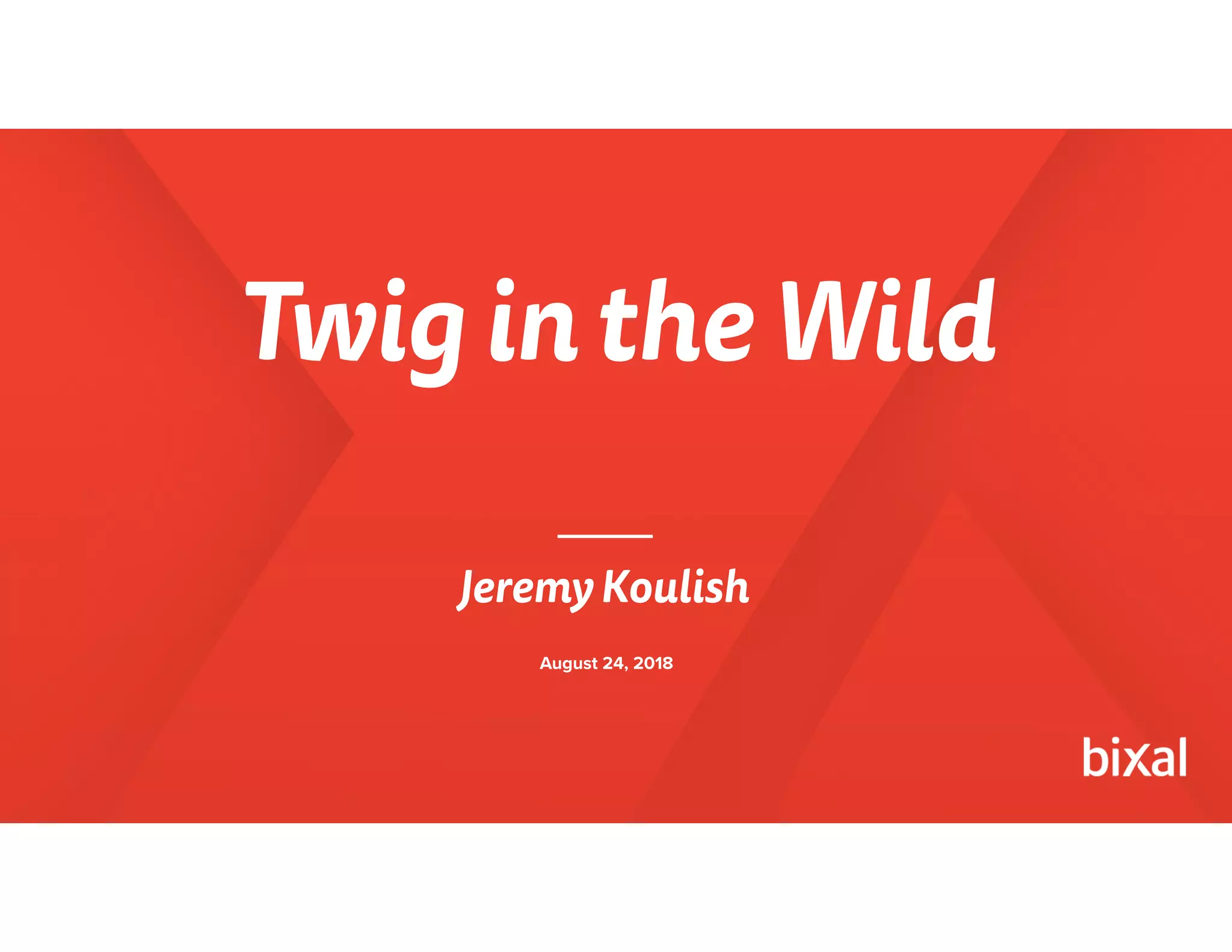 Twig in the Wild | PPT