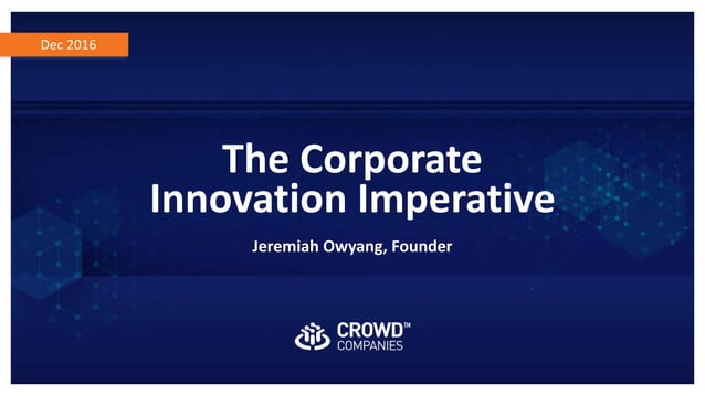 Jeremiah Owyang, Crowd Companies: The Corporate Innovation Imperative ...