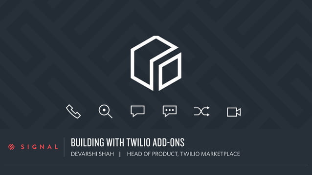 Twilio Signal 2016 Using Add-ons | PPT