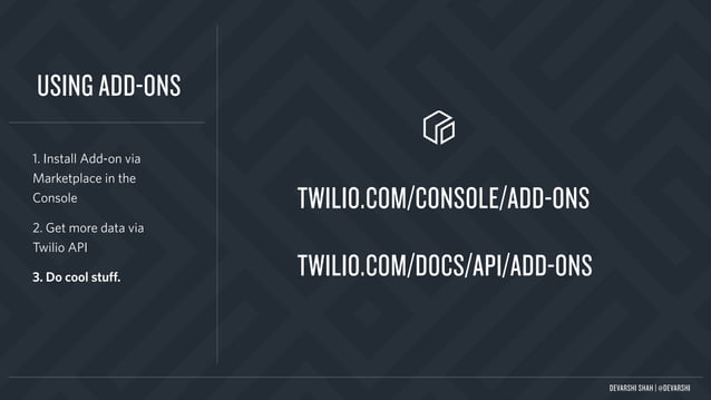 Twilio Signal 2016 Using Add-ons | PPT