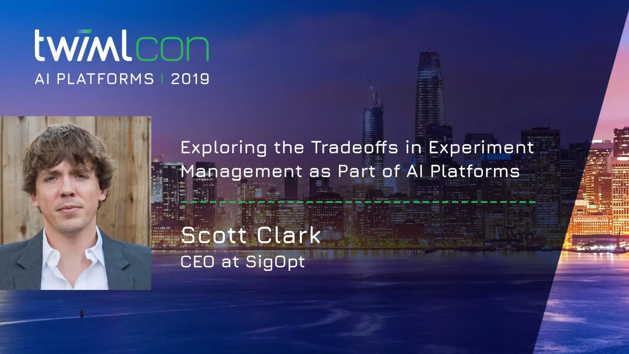 Modeling at Scale: SigOpt at TWIMLcon 2019 | PDF