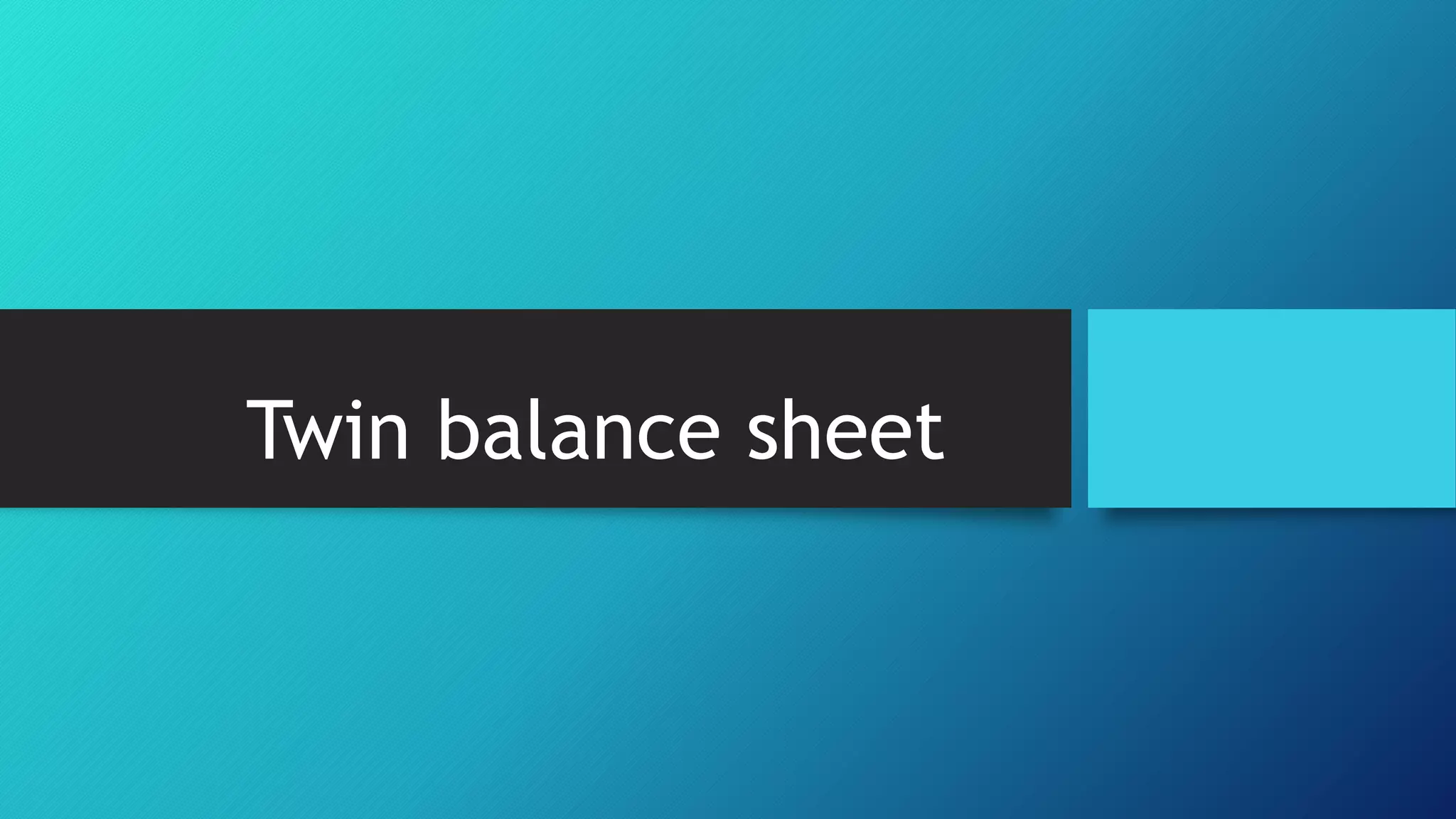 Twin balance sheet | PPT