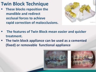 Twin Block appliance in orthodontics .pptx