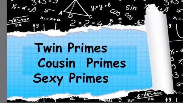 Twin primes, Cousin primes and Sexy primes | PPTX