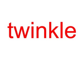 Twinkle | PPT
