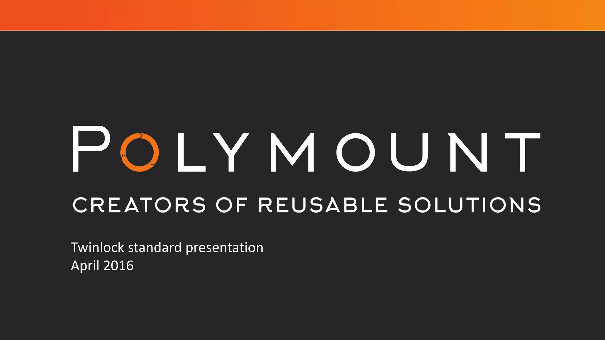 Polymount - The Self-adhesive Twinlock Sleeves | PPTX