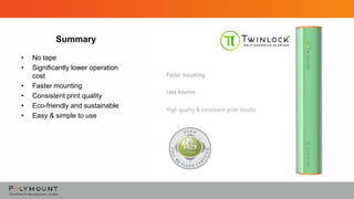 Polymount - The Self-adhesive Twinlock Sleeves | PPTX