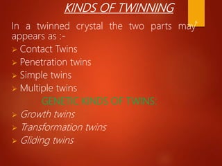Twinning in crystals(crystallography) | PPTX