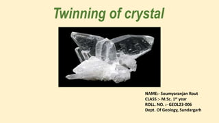 Twinning crystal by srr.pptx