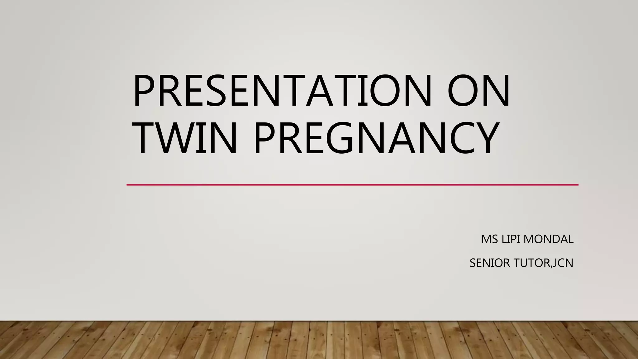 TWIN PREGNANCY | PPTX