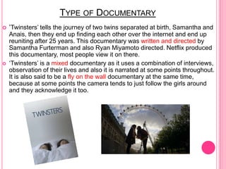 Twinsters documentary analysis | PPTX