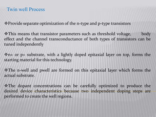 Twin well process | PPTX