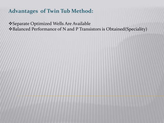 Twin well process | PPTX