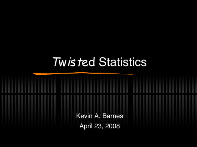 Twisted Statistics | PPT