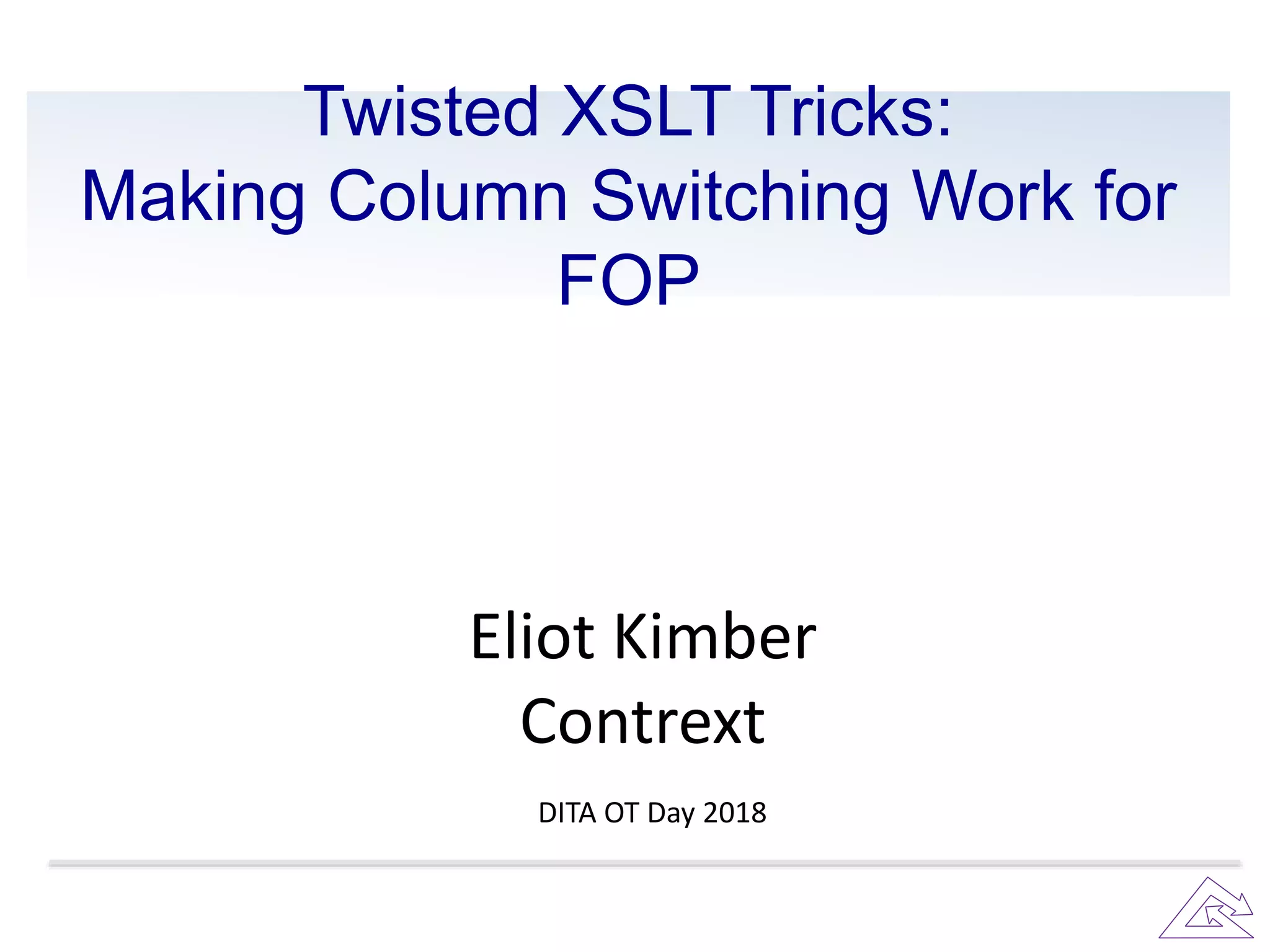 Twisted XSL Tricks: Column Switching for FOP | PPT