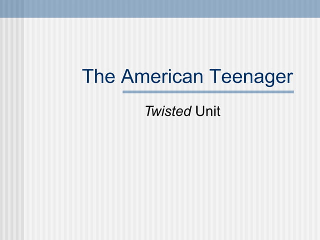 Twisted American Teen PowerPoint | PPT