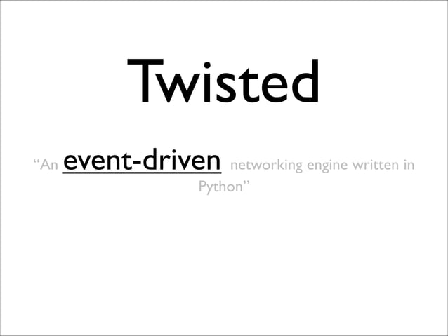 Twisted Introduction | PPT