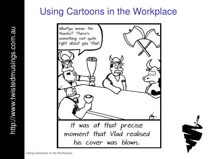Twisted Musings Why And How To Use Cartoons In The Workplace