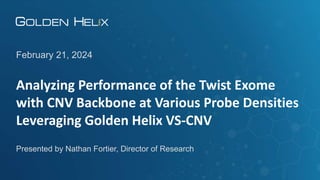 Analyzing Performance of the Twist Exome with CNV Backbone at Various Probe Densities Leveraging ...