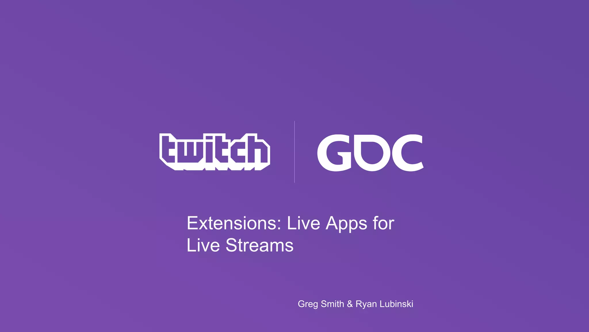 Twitch Extensions: Live Apps for Live Streams | PDF