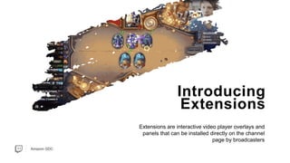 Twitch Extensions: Live Apps for Live Streams | PPT