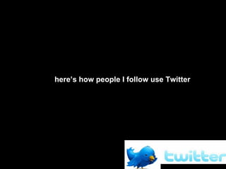 How people use Twitter | PPT