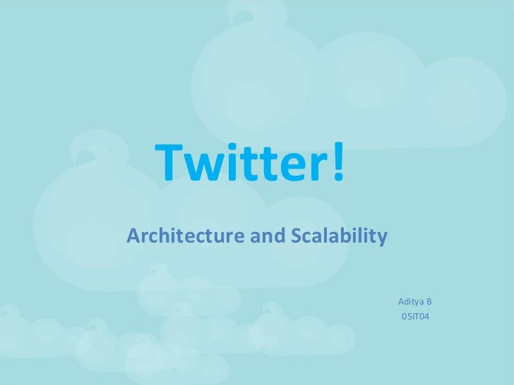 Twitter - Architecture and Scalability lessons Twitter - Architecture and Scalability lessons