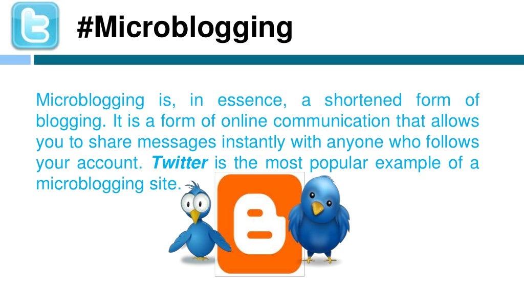 Introduction to Microblogging and Twitter