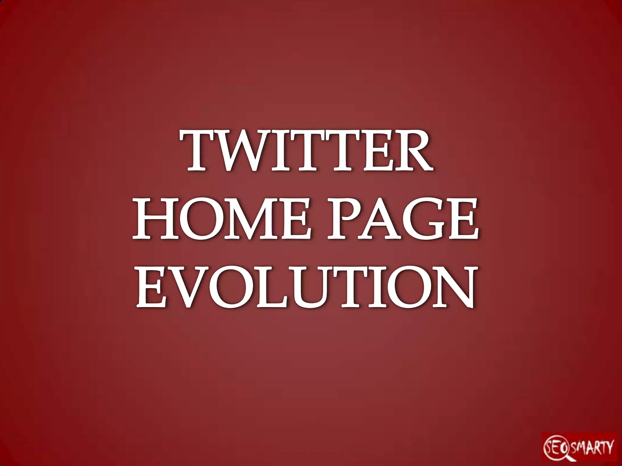 Twitter Home Page Evolution | PPTX
