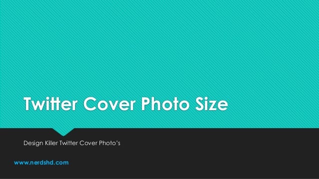 Twitter Cover Photo Size 2015 Design Killer Cover Photo s Online twitter-cover-photo-size-2015-design-killer-cover-photo-s-online