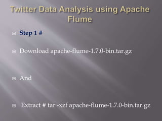 Twitter data analysis using apache flume | PPTX | Computing | Technology & Computing