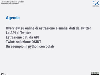 Estrarre dati da Twitter via API e soluzioni OSINT | PPT
