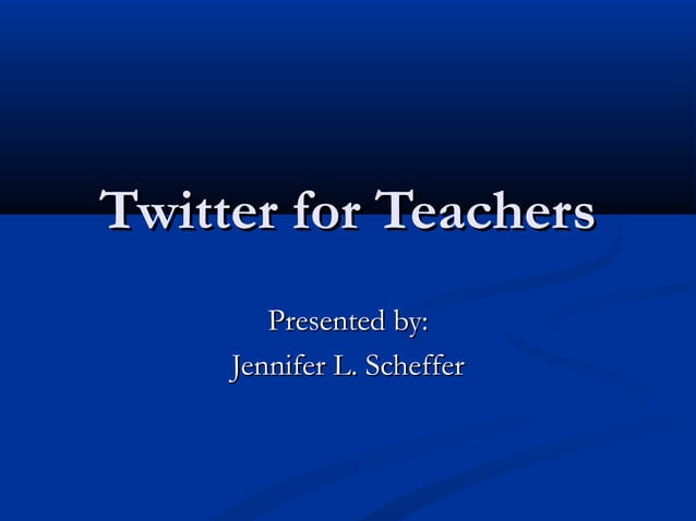 Twitter for teachers | PPT