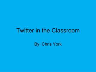 Twitter In The Classroom | PPT