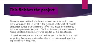 Twitter sentiment analysis | PPTX | Social Networking | Internet
