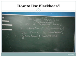 How to Use Blackboard/Greenboad | PPT