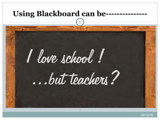 How to Use Blackboard/Greenboad | PPT