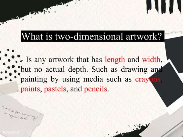 Two-Dimensional_Media.pptx | Drawing and Sketching | Arts and Crafts