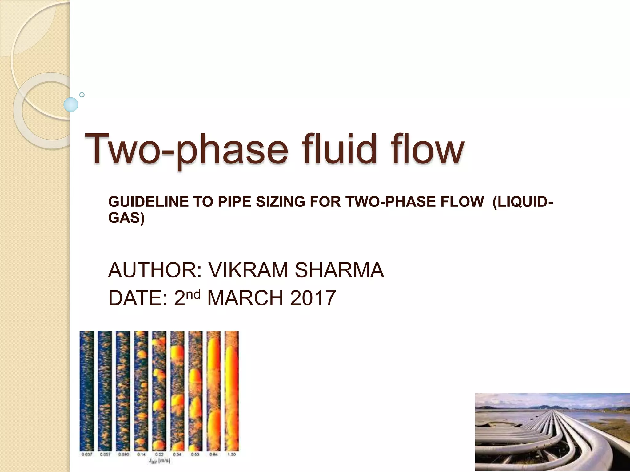 Two-phase fluid flow: Guideline to Pipe Sizing for Two-Phase (Liquid ...