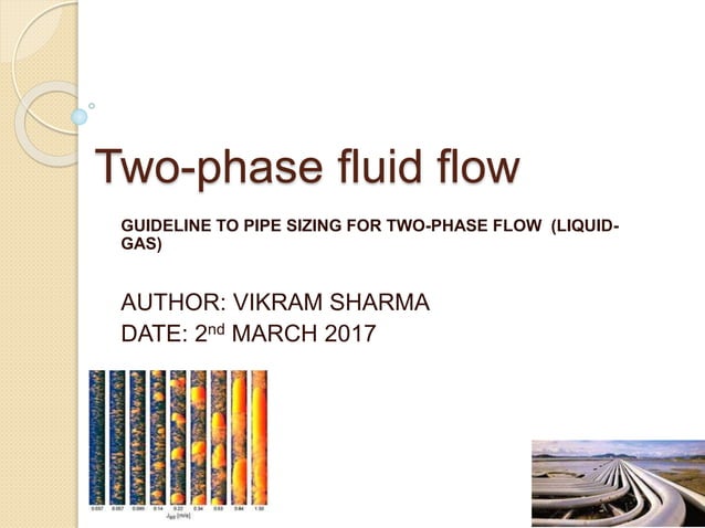 Two-phase fluid flow: Guideline to Pipe Sizing for Two-Phase (Liquid ...