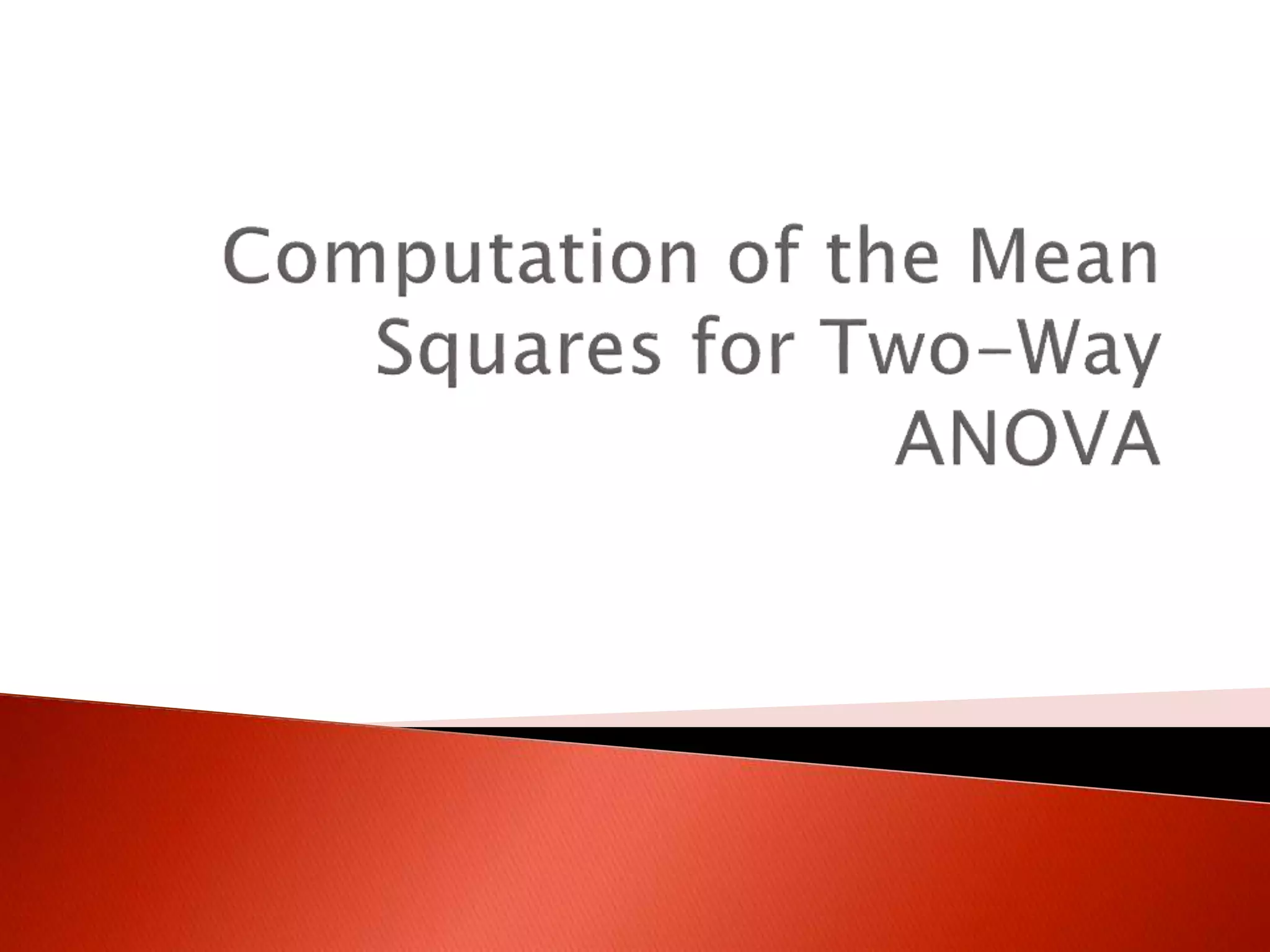 Two way analysis of variance (anova) | PPTX