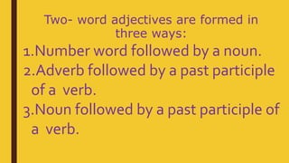 Compound Adjectives: Two- word adjectives | PPTX